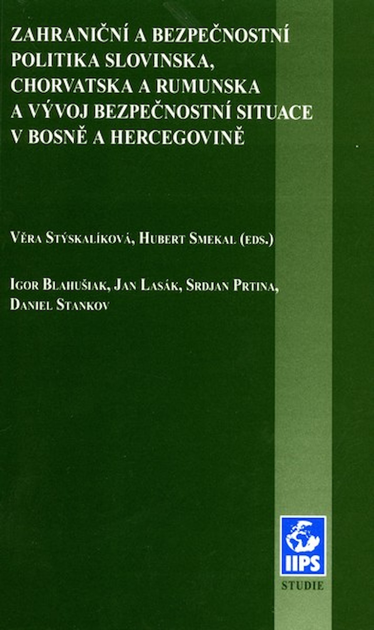Zahraniční a bezpečnostní politika Slovinska, Chorvatska a Rumunska a vývoj bezpečnostní situace ...